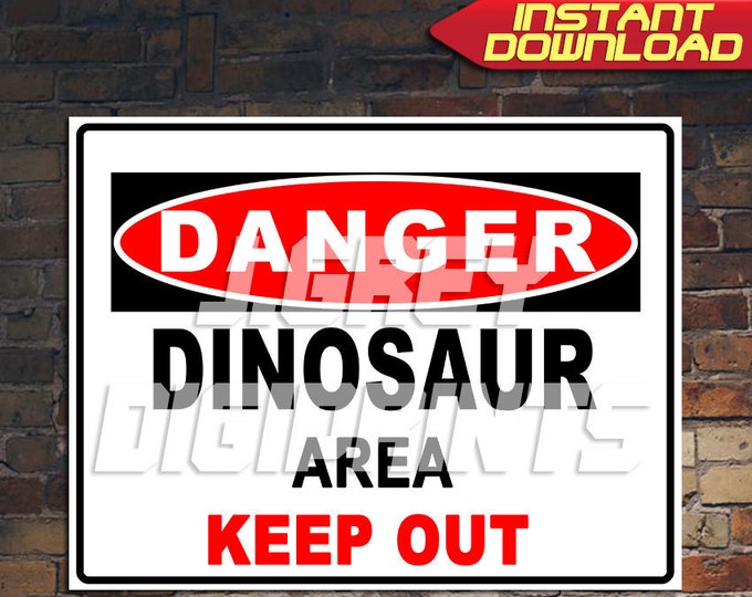 Danger Dinosaurs Area Keep Out Dinosaur Sign - INSTANT DOWNLOAD ...