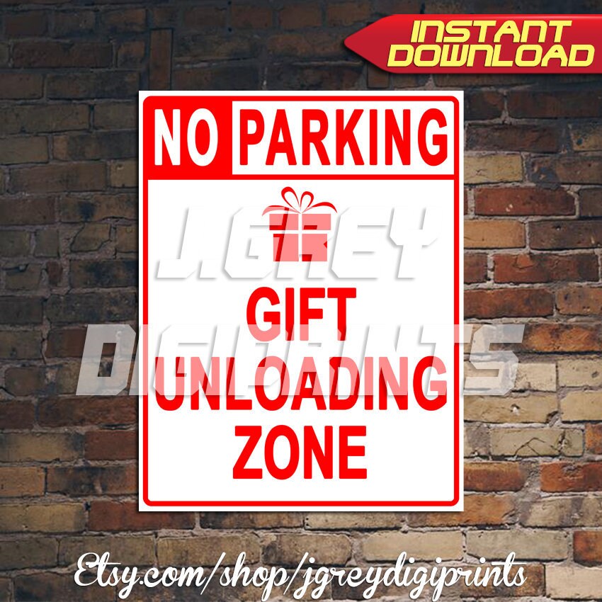 Printable No Parking Gift Unloading Zone Sign (digital Download) - Etsy