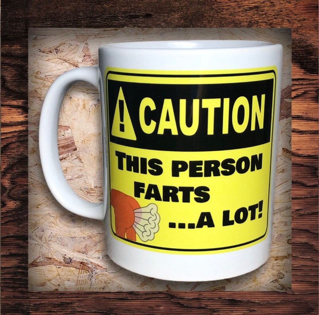 Funny Fart Mug Caution This Person Farts ...A Lot Funny - Etsy UK