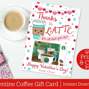 Valentine's Gift Card Holder, INSTANT EDITABLE DOWNLOAD, Thanks A Latte ...