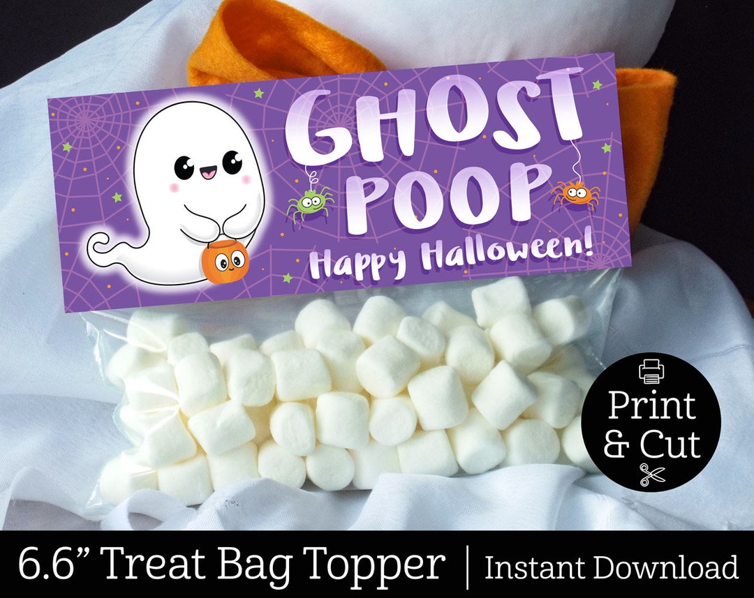 Ghost Poop Bag Topper, INSTANT EDITABLE DOWNLOAD, Halloween Treat Bag ...