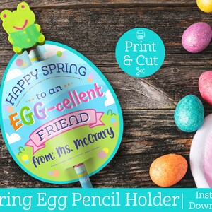Egg-cellent Friend, Digital Editable Download, Easter Pencil Toppers ...