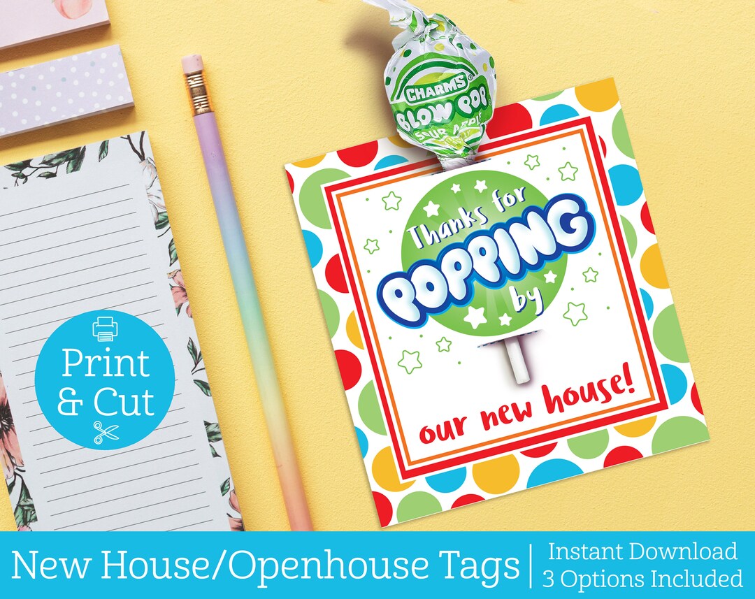 Open House Lollipop Tag, DIGITAL EDITABLE DOWNLOAD, Thanks for Popping ...