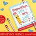 Valentines Pencil Card, INSTANT EDITABLE DOWNLOAD, You Are Just Write ...