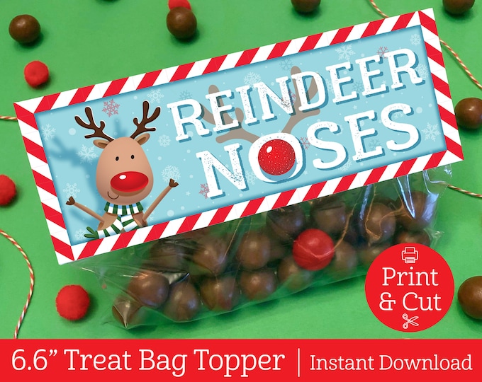 Reindeer Noses Bag Topper, INSTANT EDITABLE DOWNLOAD, Holiday Treat Bag ...