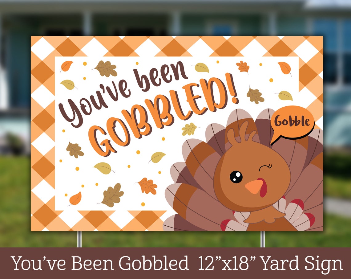 You've Been Gobbled Yard Sign INSTANT DOWNLOAD | Etsy