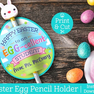 Egg-cellent Student, Instant Editable Download, Easter Pencil Toppers ...