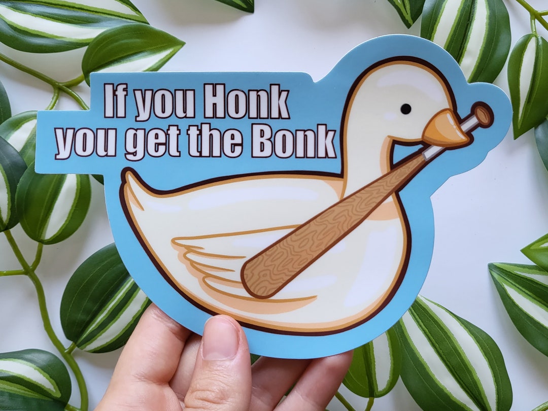 Cute Bumpersticker Honk Goose/ Cute Car Sticker If You Honk You Get the ...