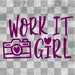 Work It Girl SVG Photographer Shirt Design Cricut Design - Etsy