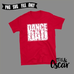 Dance Dad SVG, Dance Dad PNG Shirt File - Etsy