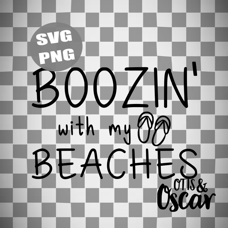 Boozin' With My Beaches Summer SVG Designs File - Etsy