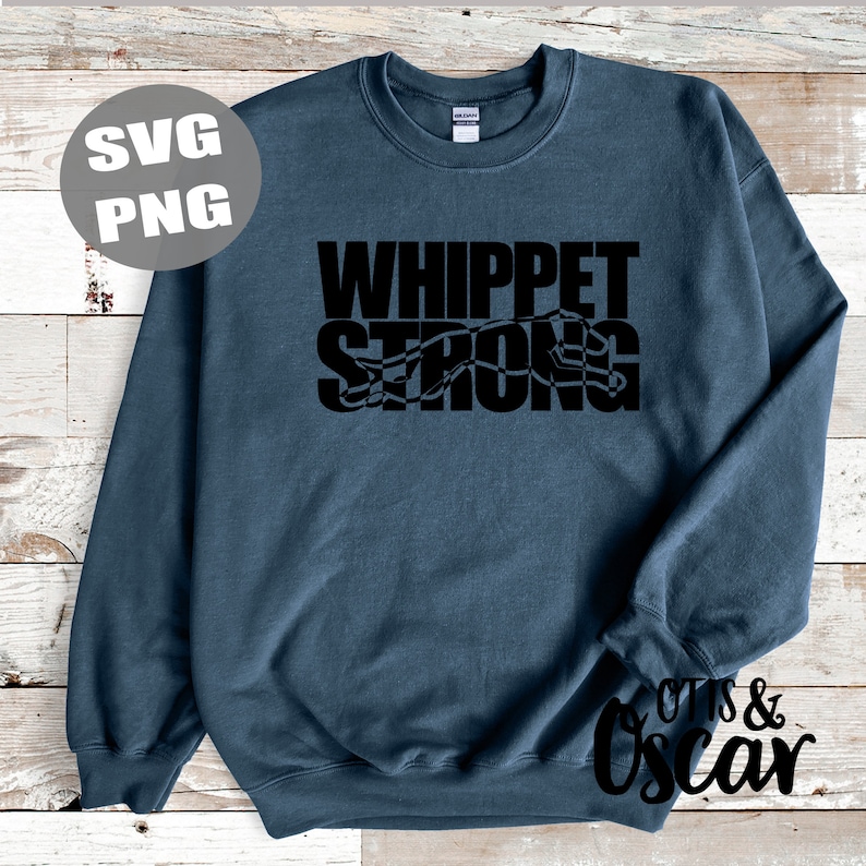Whippets Strong SVG PNG - Etsy