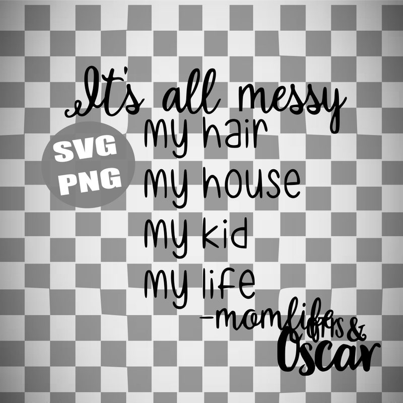 Its All Messy Svg - Etsy