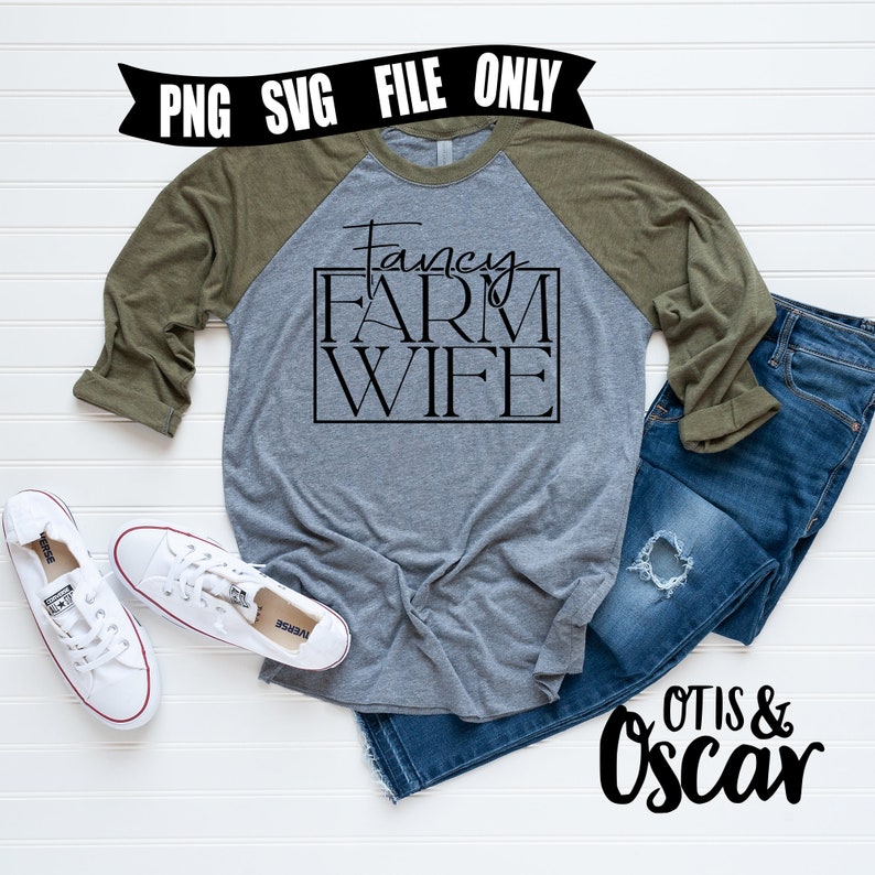 Farm Wife SVG Fancy Farm Wife Shirt PNG - Etsy