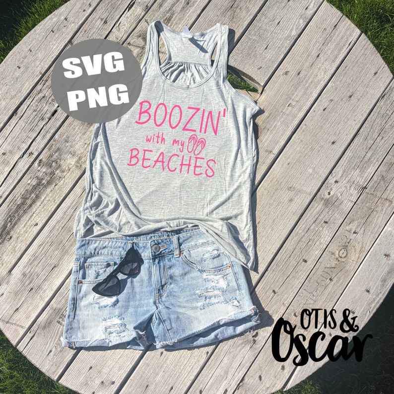 Boozin' With My Beaches Summer SVG Designs File - Etsy