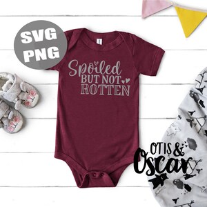 Spoiled but Not Rotten - Little Girl SVG - Baby SVG - Grandma's Girl - Etsy