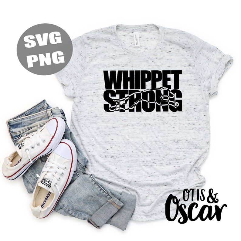 Whippets Strong SVG PNG - Etsy