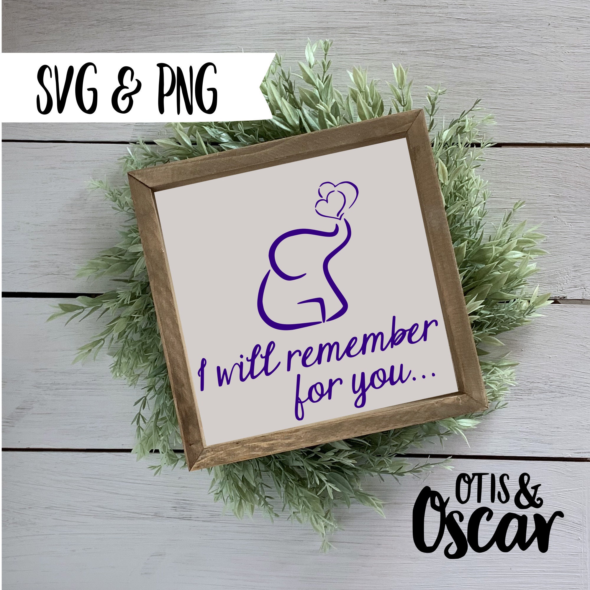 I Will Remember for You SVG, Alzheimer's Awareness, You May Not ...