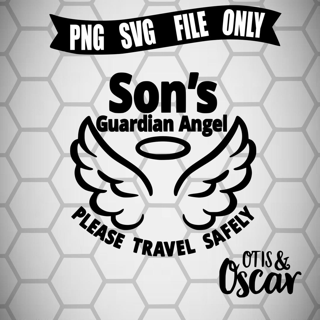 New Driver, Guardian Angel, Travel Safe PNG Son's Guardian Angel SVG - Etsy