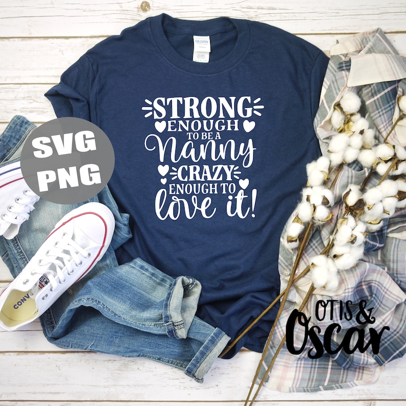 Gift for Nanny, Strong Enough to Be a Nanny Provider SVG - Etsy