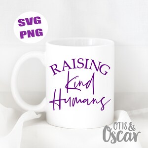 Raising Kind Humans Mom Shirt Design PNG SVG - Etsy
