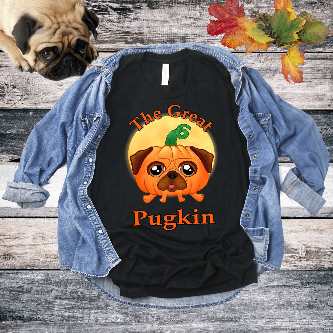 Pug Halloween Shirt, the Great Pugkin, Pug Lover Gift, Pumpkin T-shirt ...