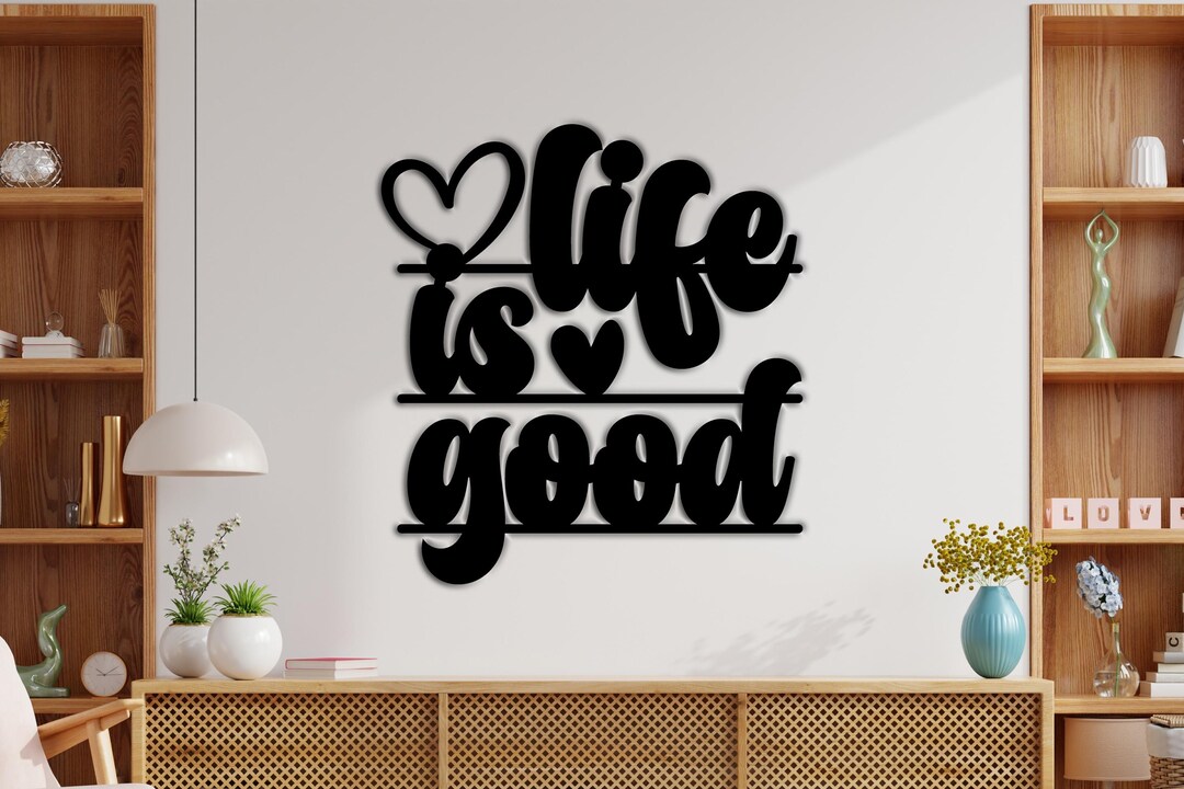Life is Good Wall Sign | Positive Vibes Wall Decor | Modern ...