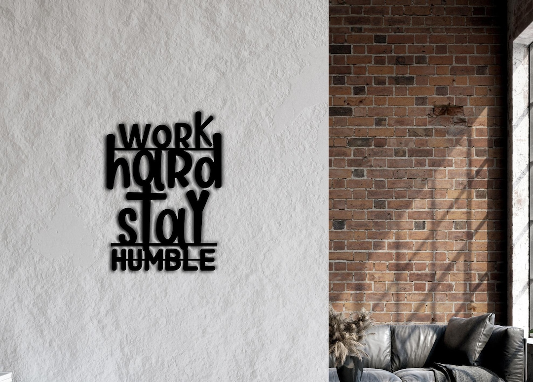 Work Hard Stay Humble Wall Sign | Positive Vibes Wall Decor | Modern ...