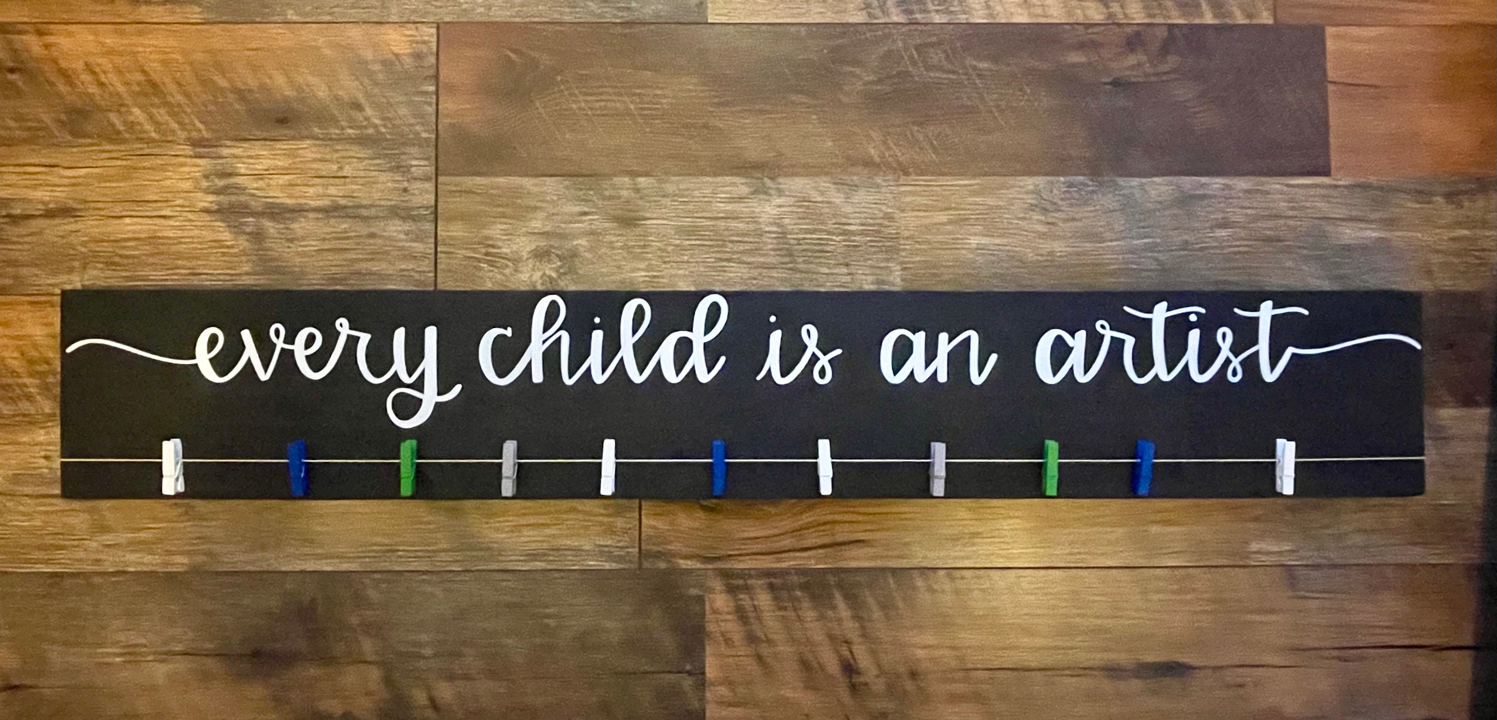 Every Child is an Artist Sign - Art Display Sign- Child Art Hanger - Etsy