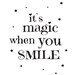Its Magic When You Smile - Etsy