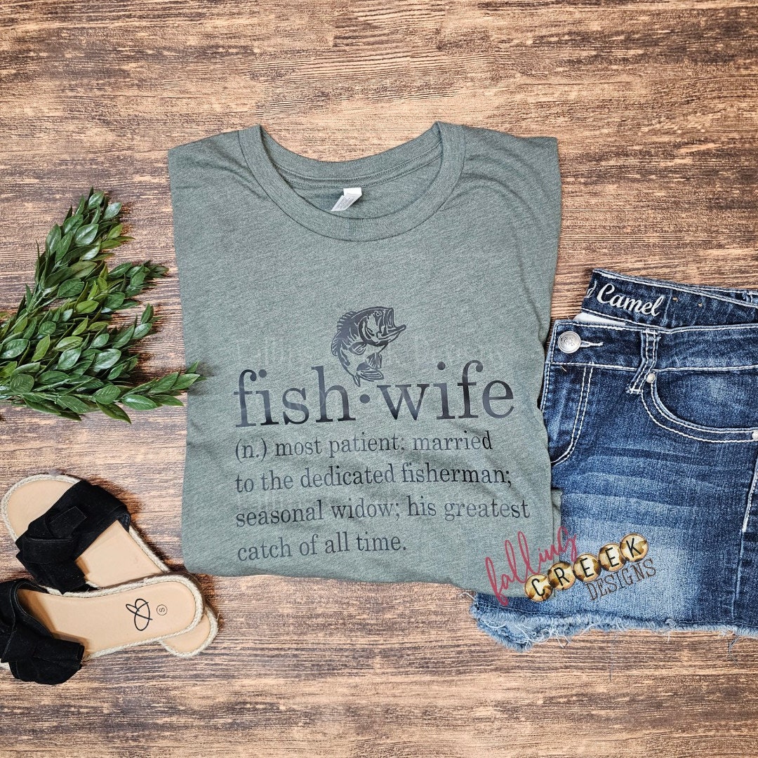 Fish Wife, His Greatest Catch, Funny Womens Bass Fishing, Seasonal ...