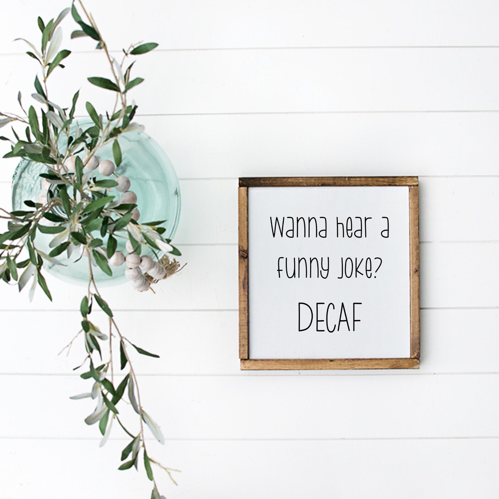 Wanna Hear A Funny Joke Decaf Coffee Sign, Coffee Bar Sign, Funny ...