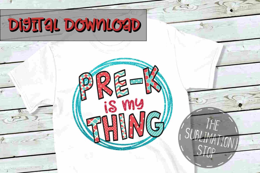 Pre-k is My Thing Sublimation Design School Teacher - Etsy