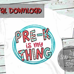 Pre-k is My Thing - Sublimation Design - School - Teacher - Reading ...