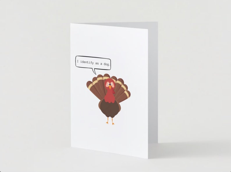 Printable Funny Thanksgiving Card Thanksgiving Card I Identify as A Dog ...