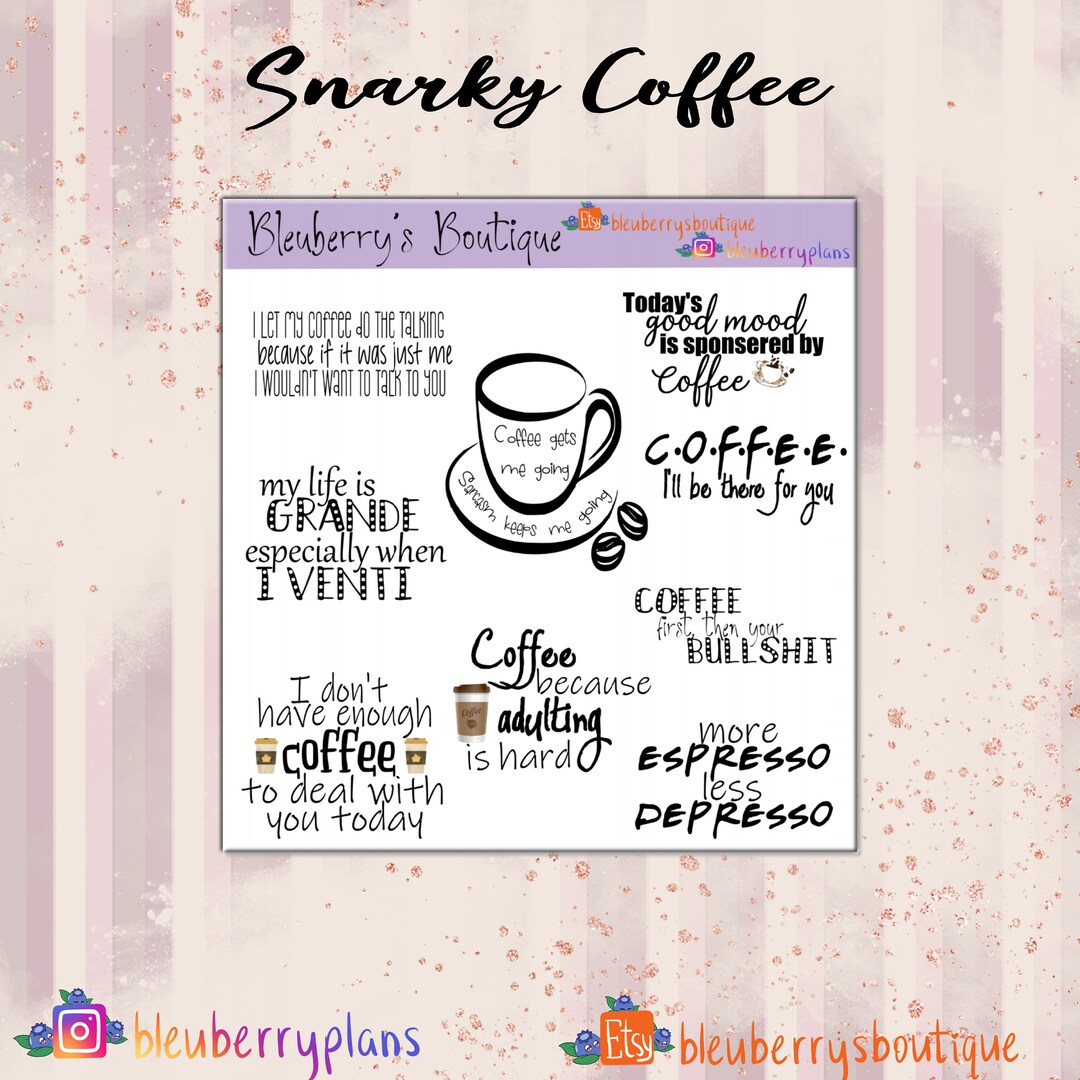 Snarky Coffee, Snarky Quotes, Script Stickers, Planner Stickers, Funny ...