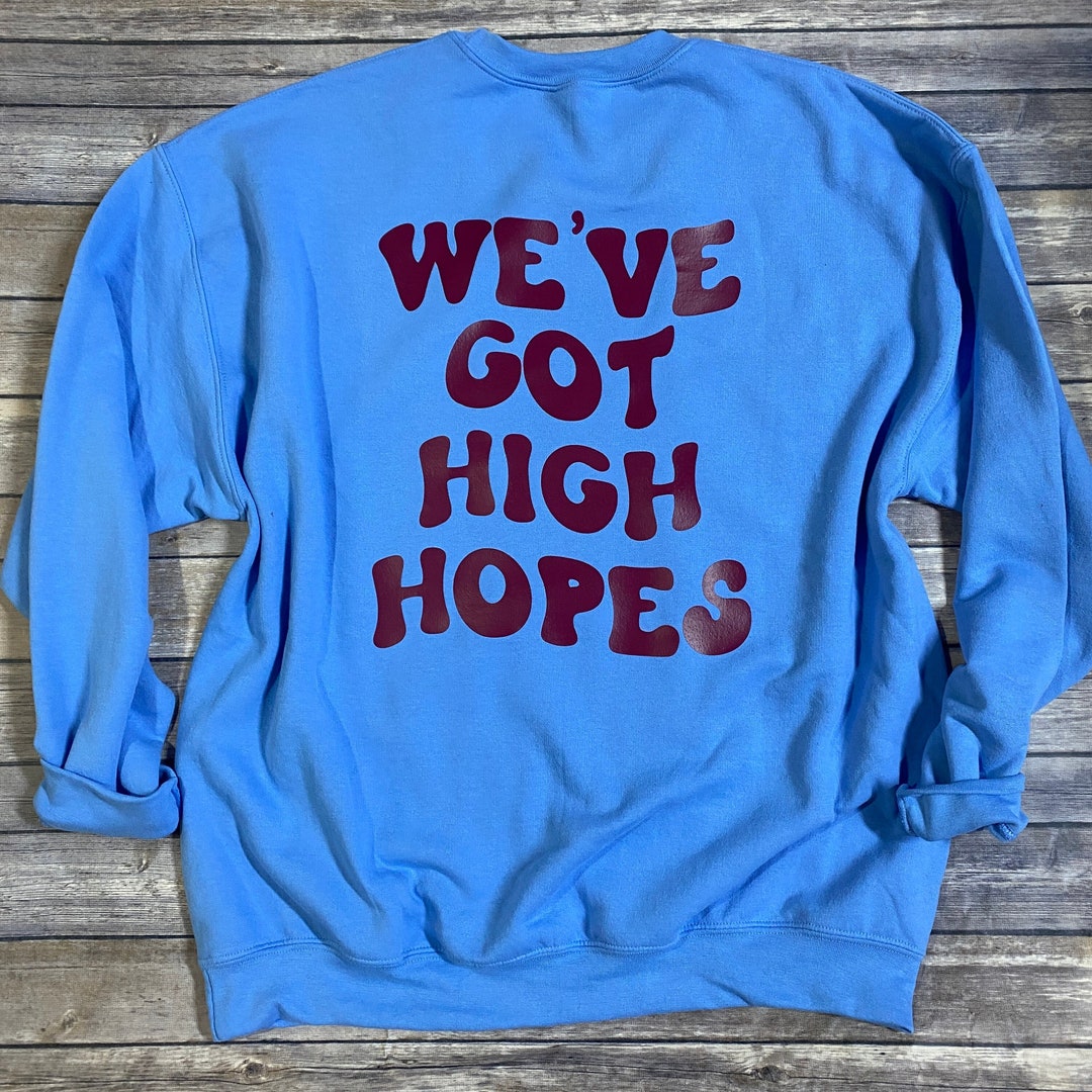 Phillies Crewneck Sweatshirt||we've Got High Hopes|post Season ...