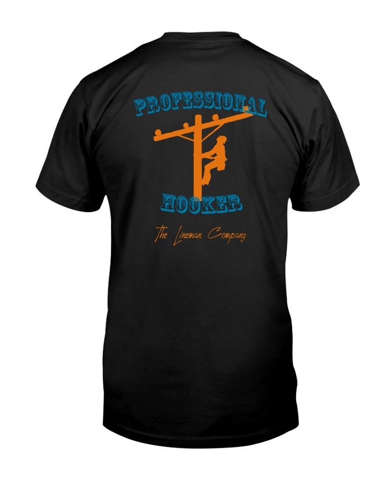 Lineman "professional Hooker" T-shirt, Journeyman, Lineman Gift ...