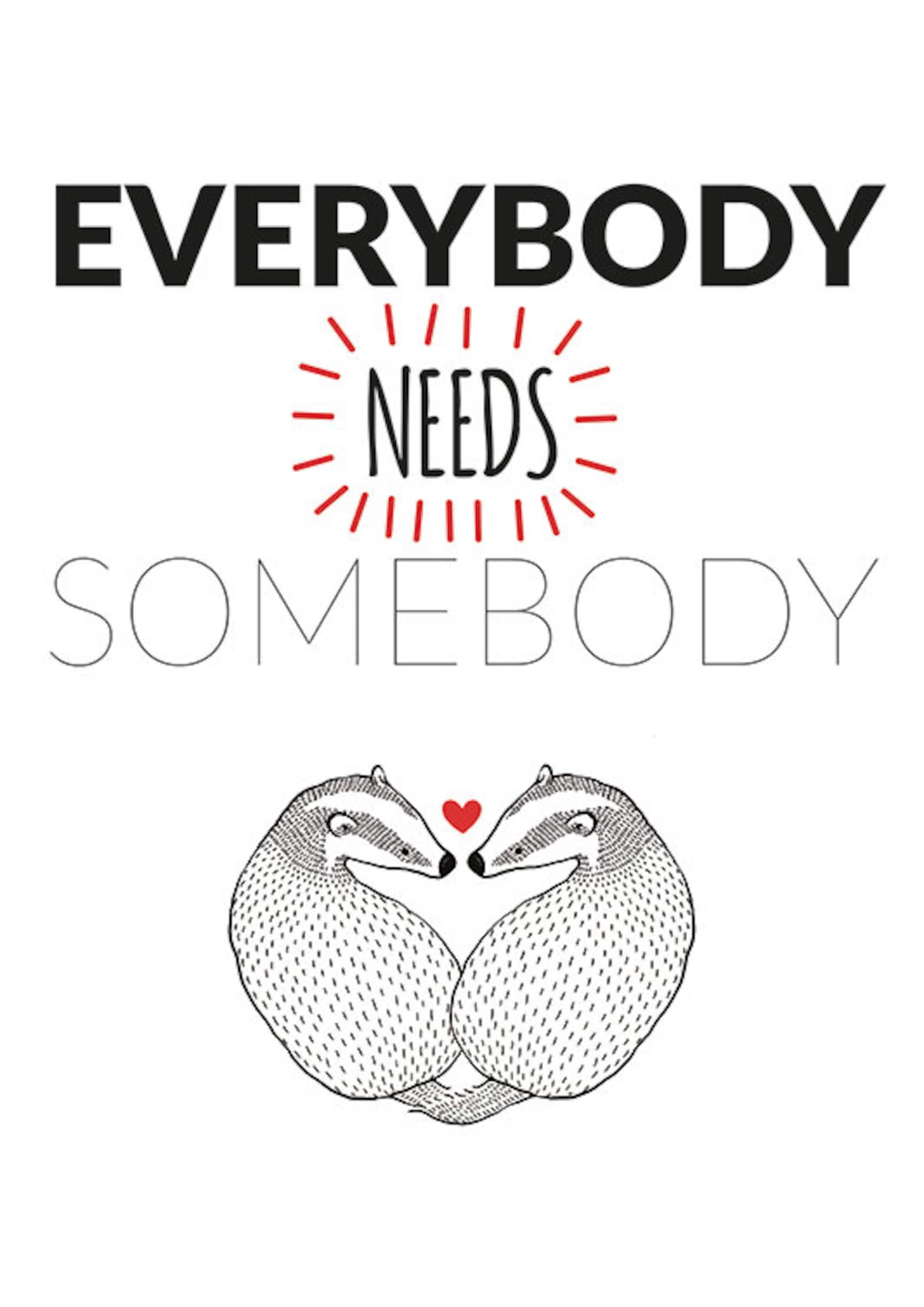 Everybody Needs Somebody Poster - Etsy