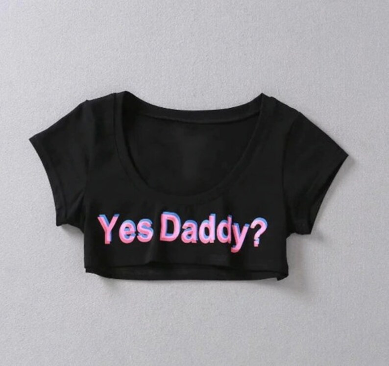 Yes Daddy Crop Top Vest Clubbing Sexy T Shirt Party Lover Etsy