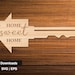 Key SVG EPS Home Sweet Home Real Estate Prop Digital Files Glowforge ...