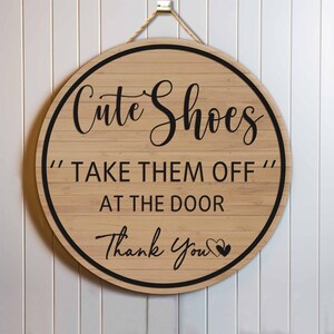 Cute Shoes Take Them off Front Door Sign, Shoes off Door Sign, Welcome ...