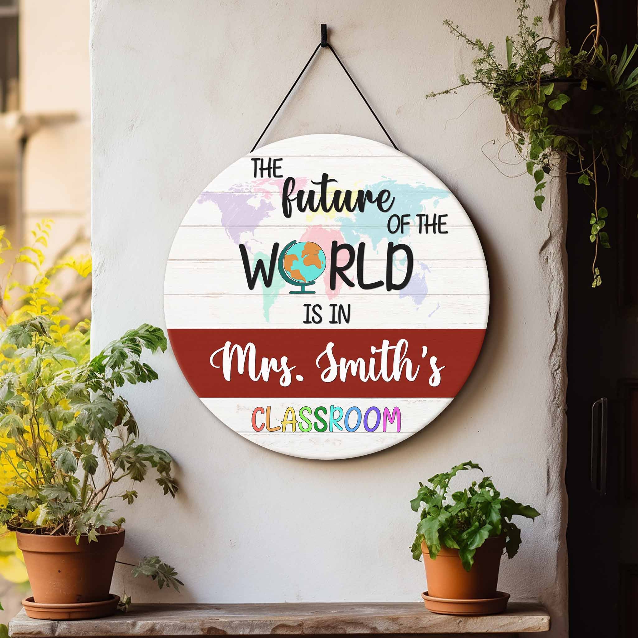 Personalized Teacher Door Hanger Sign, the Future of the World Sign ...
