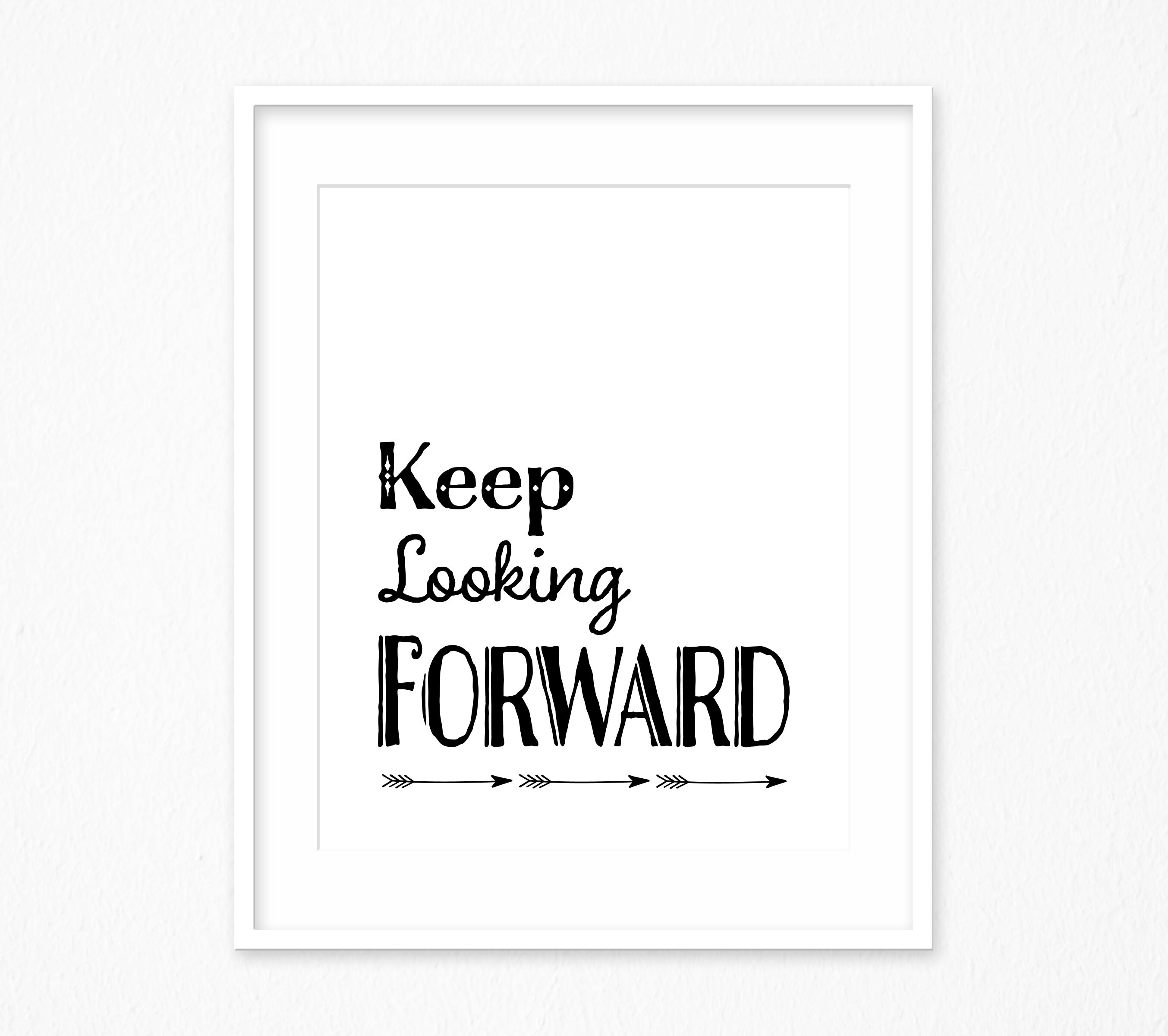 Keep Looking Forward Black and White Inspirational Sign - Etsy UK