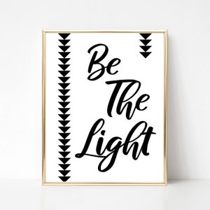 Be the Light Printable, Be the Light Sign, Printable Wall Art ...