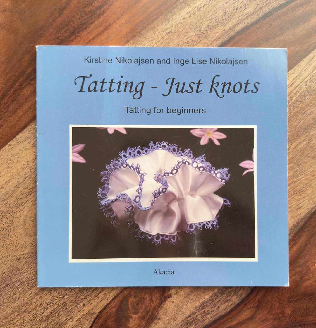 Tatting Book 39.50 Each Tatting Just Knots by Kristine and Ingle Lise ...
