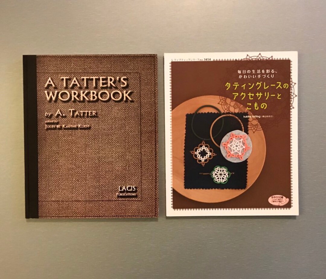 Tatting Books - A Tatter's Workbook by A. Tatter 25.00 and Kukka ...