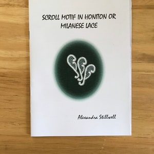 Bobbin Lace Booklets by Alexandra Stillwell 8.50/ea Scroll Motif in ...