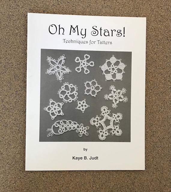 Tatting Book 15.00 Oh My Stars Techniques for Tatters by Kaye | Etsy