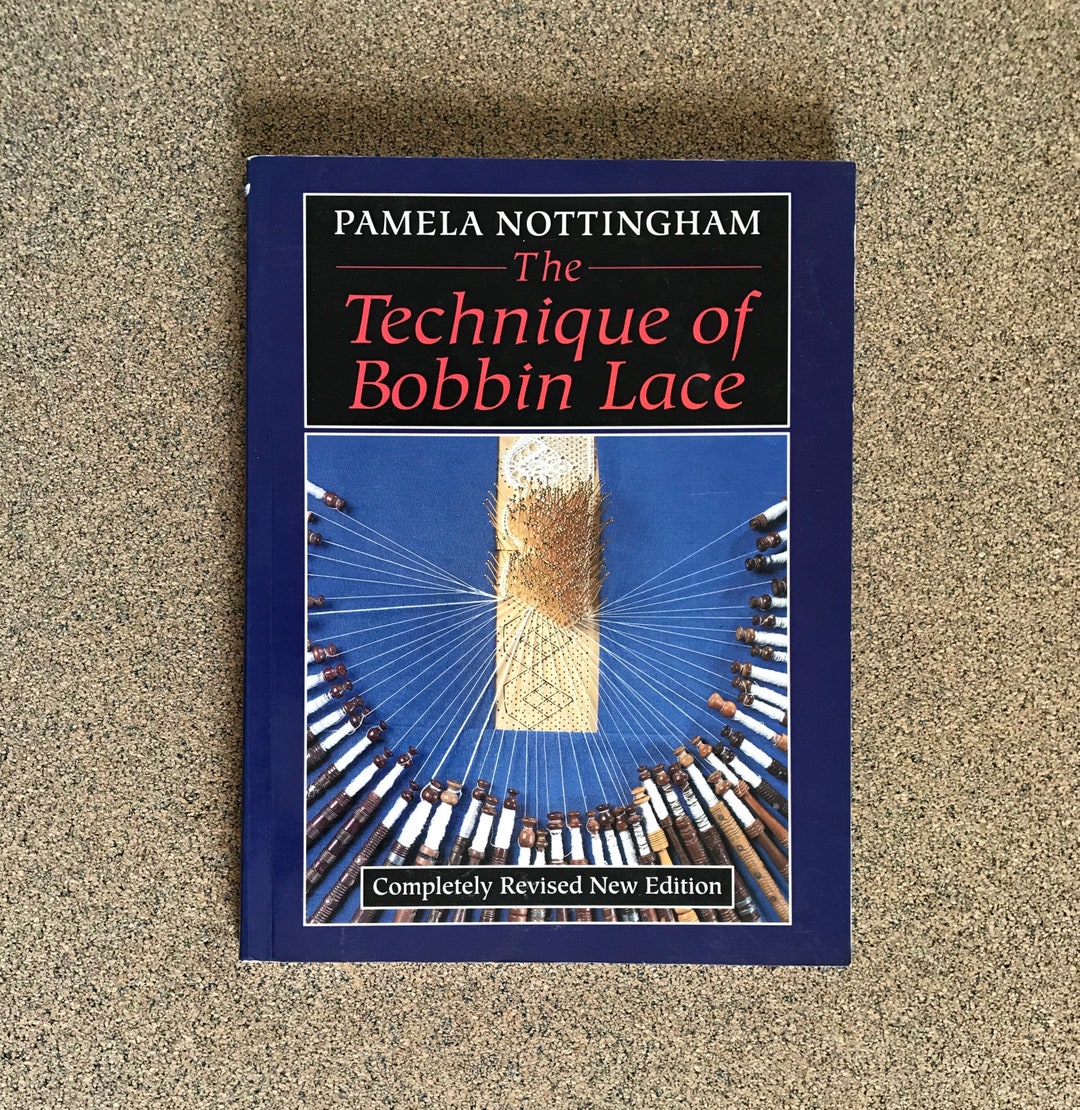 Bobbin Lace Book 47.50-54.50 - the Technique of Bobbin Lace by Pamela ...